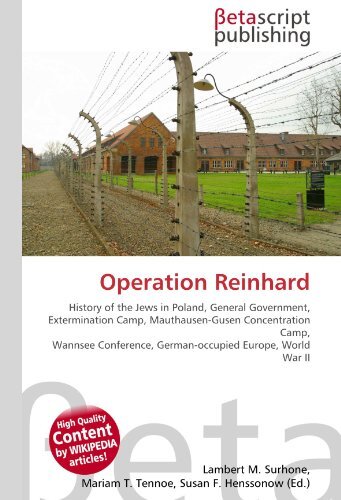 Operation Reinhard: History of the Jews in Poland, General Government ...