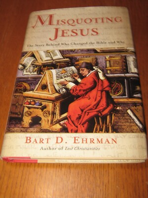 Misquoting Jesus: The Story Behind... by Bart Ehrman - Harper HC (2005 ...