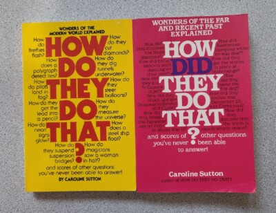 1982 HOW DO THEY DO THAT? & 1984 HOW DID THEY DO THAT? Caroline Sutton ...