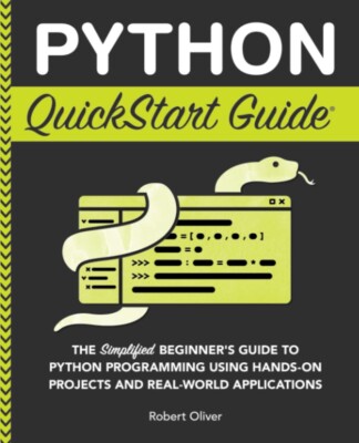 Python QuickStart Guide: The Simplified Beginner's Guide to Python Programmin... 9781636100357| eBay