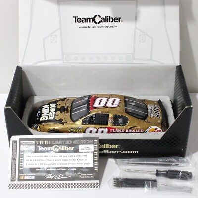 BILL ELLIOTT 2006 TEAM CALIBER OWNERS #00 BURGER KING CHEVY /1,800 MADE ...