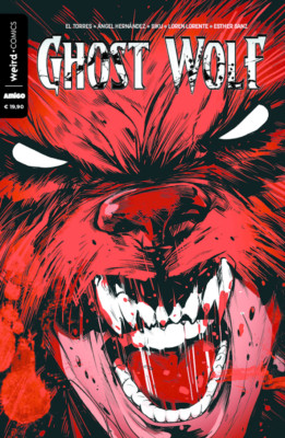 Ghost Wolf #1, Torres, Hernandez, Siku, Lorente, Sanz - Fumetto Weird ...
