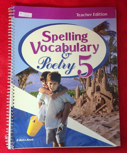 Abeka A Beka Book SPELLING VOCABULARY Poetry 5 TEACHER EDITION 60313005 ...
