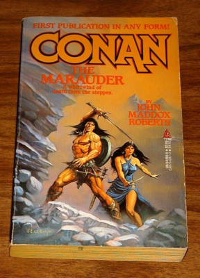 JOHN MADDOX ROBERTS Conan The Marauder *VG+/NF*TOR 1st KEN KELLY Robert ...