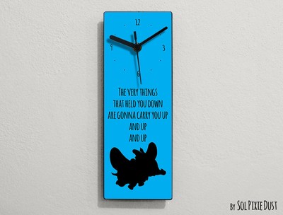 Dumbo - The very things that held you down are gonna carry you up ...