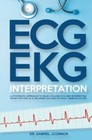 ECG EKG Interpretation: A Systematic Approach to Read a 12-Lead EC ...