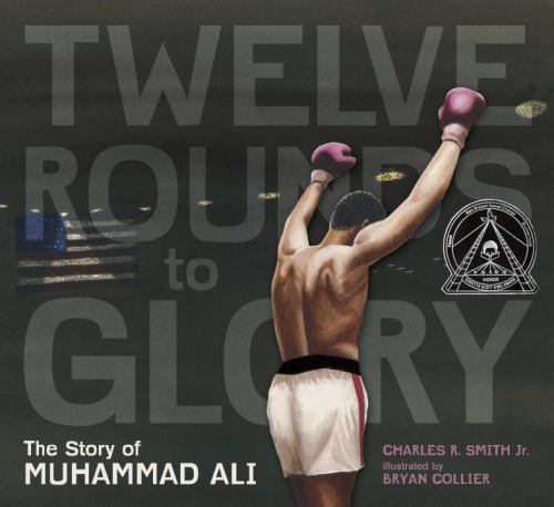 Twelve Rounds to Glory: The Story of Muhammad Ali by Smith Jr., Charles ...