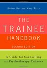 The Trainee Handbook: A Guide for Counselling & Psychotherapy Tr ...