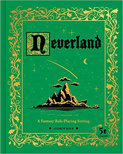 Neverland: A Fantasy Role-Playing Setting HARDCOVER 2020 by Andrew Kolb ...