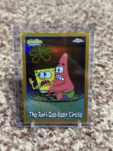 SpongeBob 2025 Topps Chrome The Anti-Sea-Bear Circle Gold Refractor #d ...