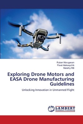 Exploring Drone Motors and EASA Drone Manufacturing Guidelines by Ruban Murugesa | eBay