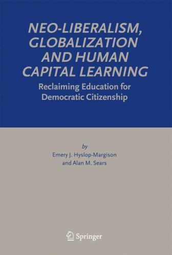 Neo-Liberalism, Globalization and Human Capital Learning : Reclaiming ...