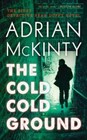 Cold Cold Ground by Adrian McKinty (2019, Trade Paperback ...