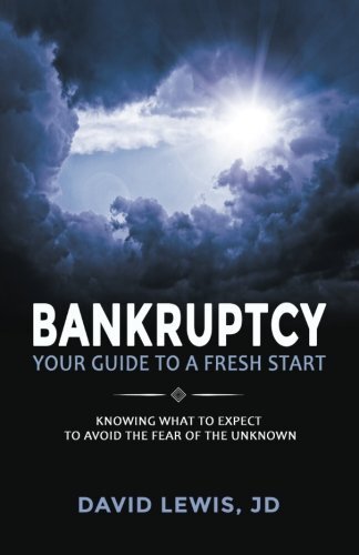 Bankruptcy Your Guide to a Fresh Start: Knowing what to expect to avoid ...