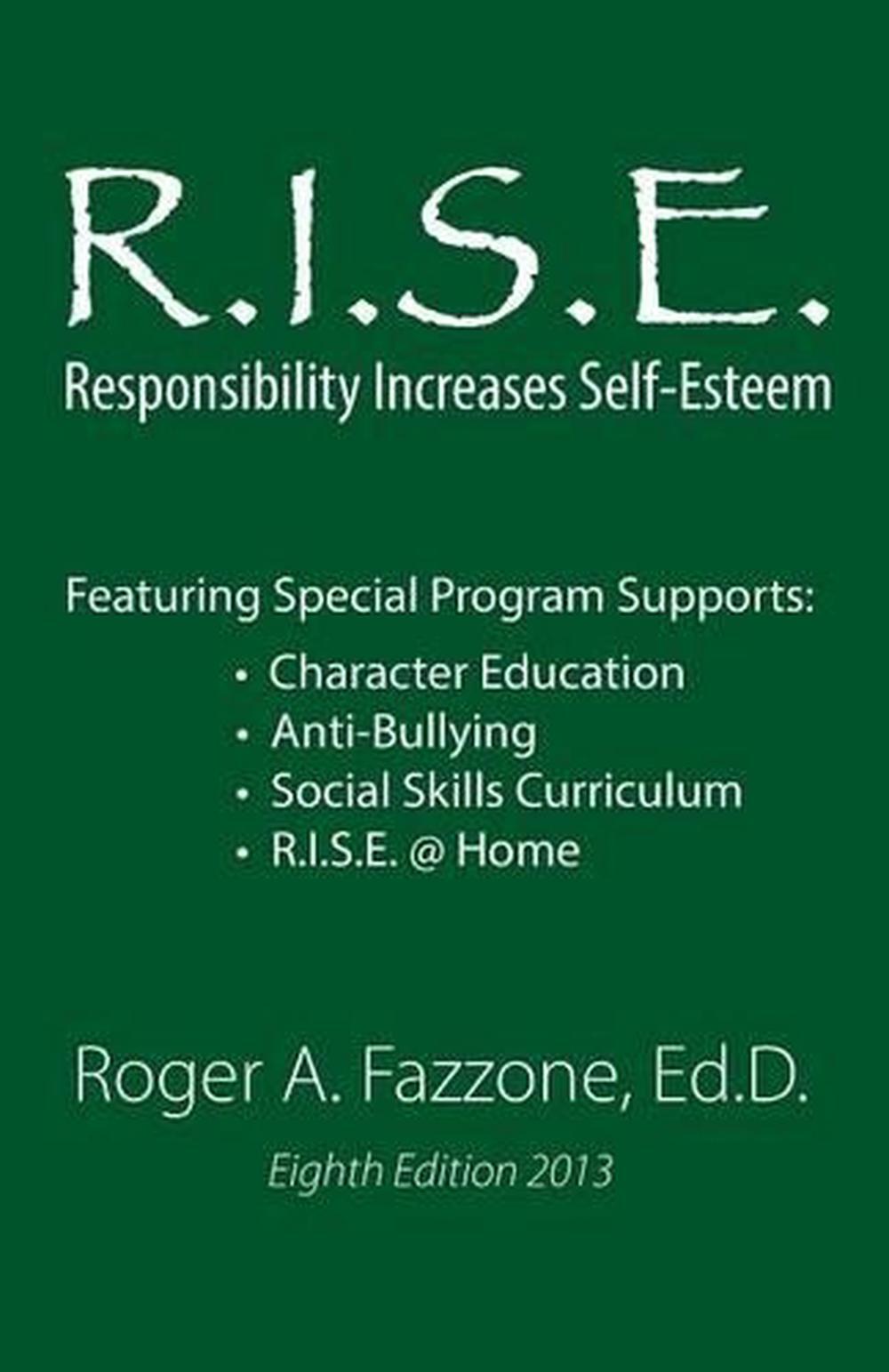 R.I.S.E.: Responsibility Increases Self-Esteem: Maplebrook School by Roger A. Fa 9781478701101 ...