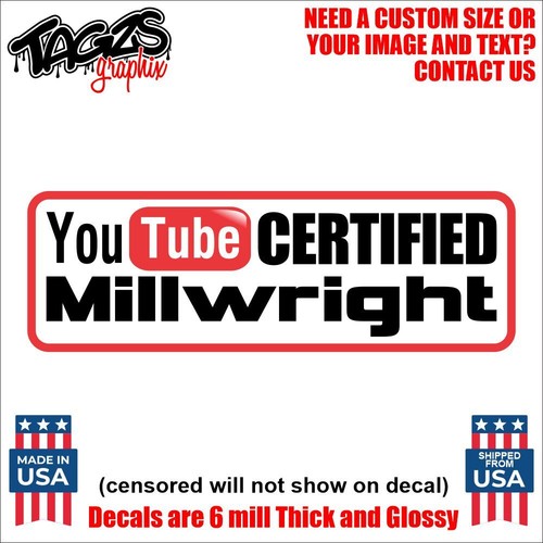 YouTube Certified Millwright Printed & Laminated Window Decal Sticker ...