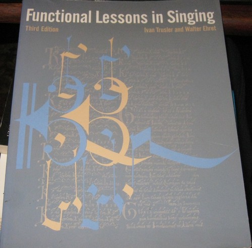 Ivan Trusler, Walter Ehret: Functional Lessons in Singing - effective ...