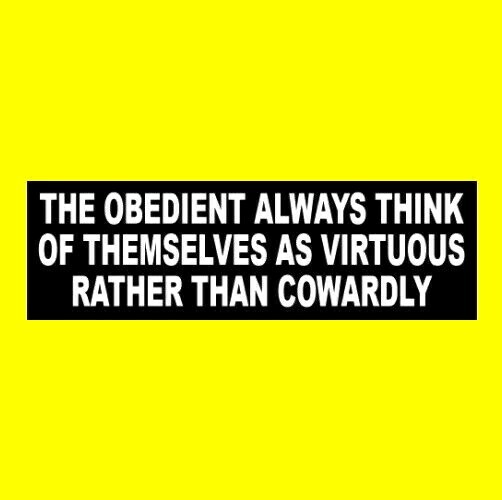 "THE OBEDIENT = COWARDLY" political decal BUMPER STICKER Anti Joe Biden ...