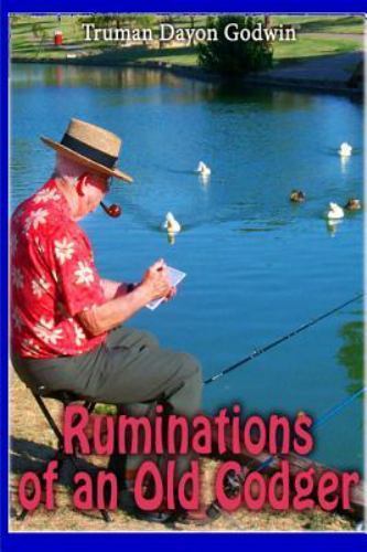 Ruminations of an Old Codger by Truman Godwin (2016, Trade Paperback ...