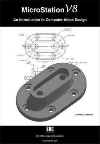 Microstation V8 : An Introduction to Computer-Aided Design by Andrew ...