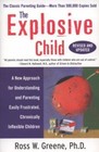 The Explosive Child: A New Approach for Understanding and Parenting ...