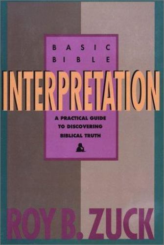 Basic Bible Interpretation by Roy B. Zuck 9780896938199| eBay