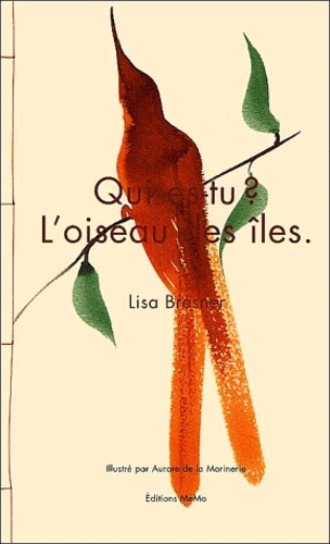 Qui es-tu ? L'oiseau des iles, Lisa Bresner et Aurore de La Morinerie ...