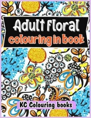 Kc Colouring Books Adult floral colouring in book (Paperback) | eBay