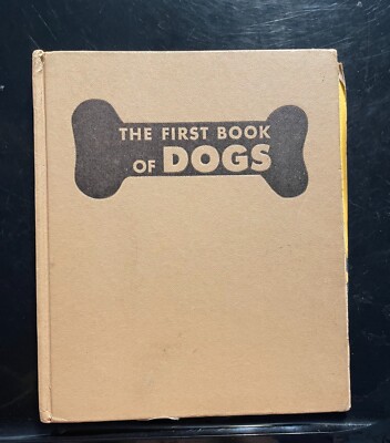 The First Book Of Dogs by Gladys Taber; Pictures by Bob Kuhn (1949 ...