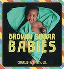 Brown Sugar Babies BOARD BOOK – 2020 by Charles R. Smith Jr ...