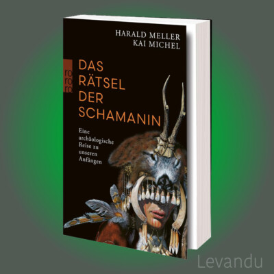 DAS RÄTSEL DER SCHAMANIN | HARALD MELLER | Eine archäologische Reise ...