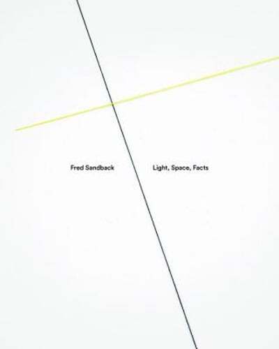 Fred Sandback: Light, Space, Facts by Emily Wei Rales: New ...