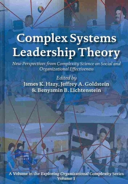 Complex Systems Leadership Theory : New Perspectives from Complexity ...