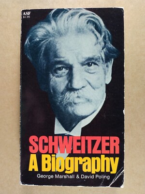 Schweitzer A Biography George Marshall David Poling vintage paperback ...