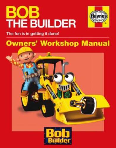 Bob the Builder Manual (Haynes Owners Workshop Manuals) - Hardcover ...