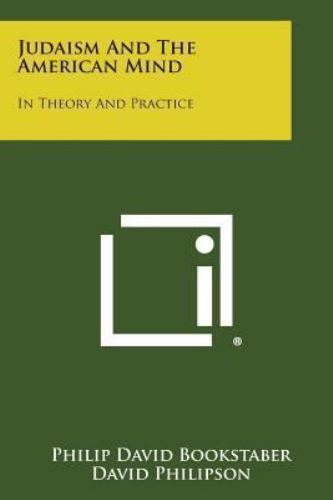 Judaism and the American Mind : In Theory and Practice by Philip David ...