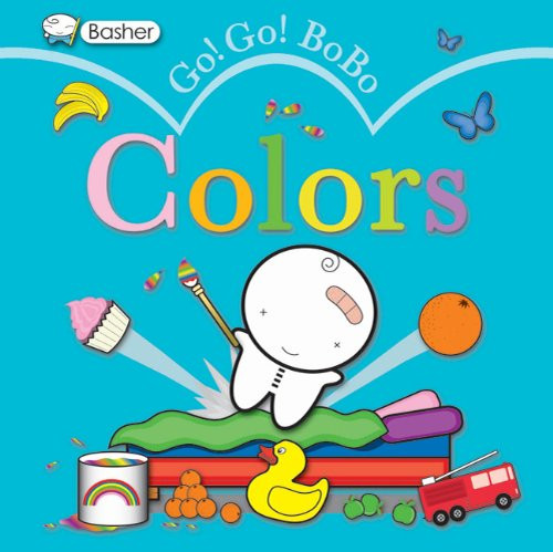 BASHER: GO! GO! BOBO COLORS By Simon Basher & Simon Basher **Mint ...
