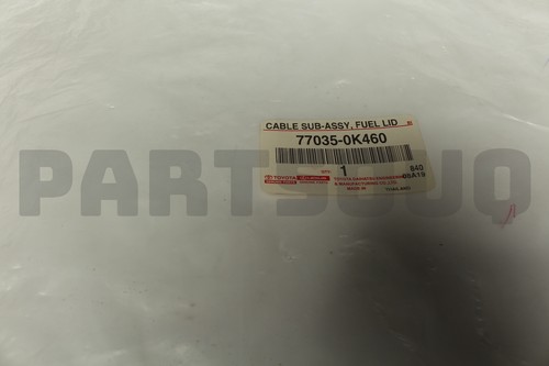 770350K460 Genuine Toyota CABLE SUB-ASSY FUEL 77035-0K460 | eBay
