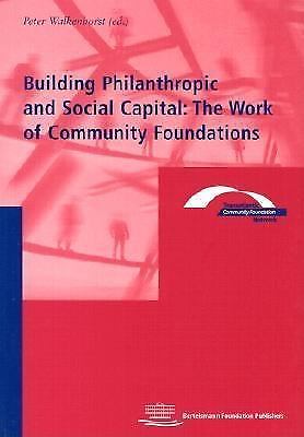 Building Philanthropic and Social Capital : The Work of Community ...