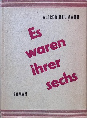 Es waren ihrer sechs. Neumann, Alfred: | eBay.de