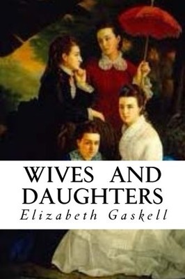 Wives and Daughters by Gaskell, Elizabeth Cleghorn Book The Fast Free ...