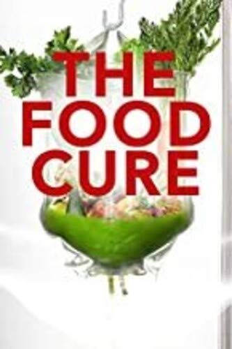 The Food Cure (DVD) Dr. Valter Longo Dr. Kelly Turner Dr. Terry Mason ...