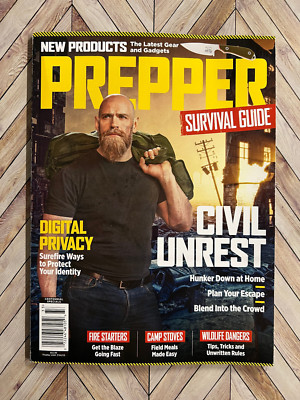 Prepper Survival Guide Magazine "Civil Unrest" Digital Privacy and MORE ...