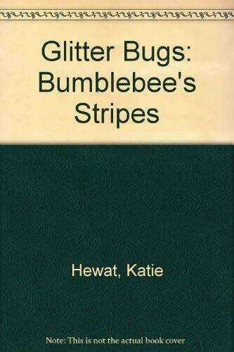 Glitter Bugs: Bumblebees Stripes - Hardcover By Katie Hewat - GOOD | eBay