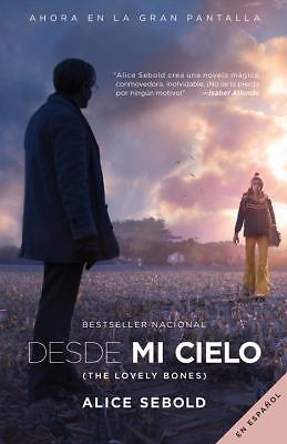 Desde mi cielo (Movie Tie-in Edition) (Spanish Edition) by Alice Sebold ...