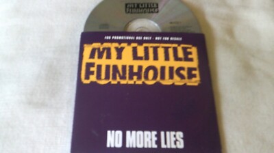 MY LITTLE FUNHOUSE - NO MORE LIES - 1992 PROMO CD SINGLE | eBay