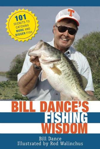 Bill Dance Bill Dance's Fishing Wisdom (Paperback) 9781632205155| eBay
