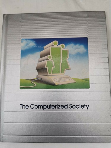 The Computerized Society Understanding Computers Time-life Books Very ...