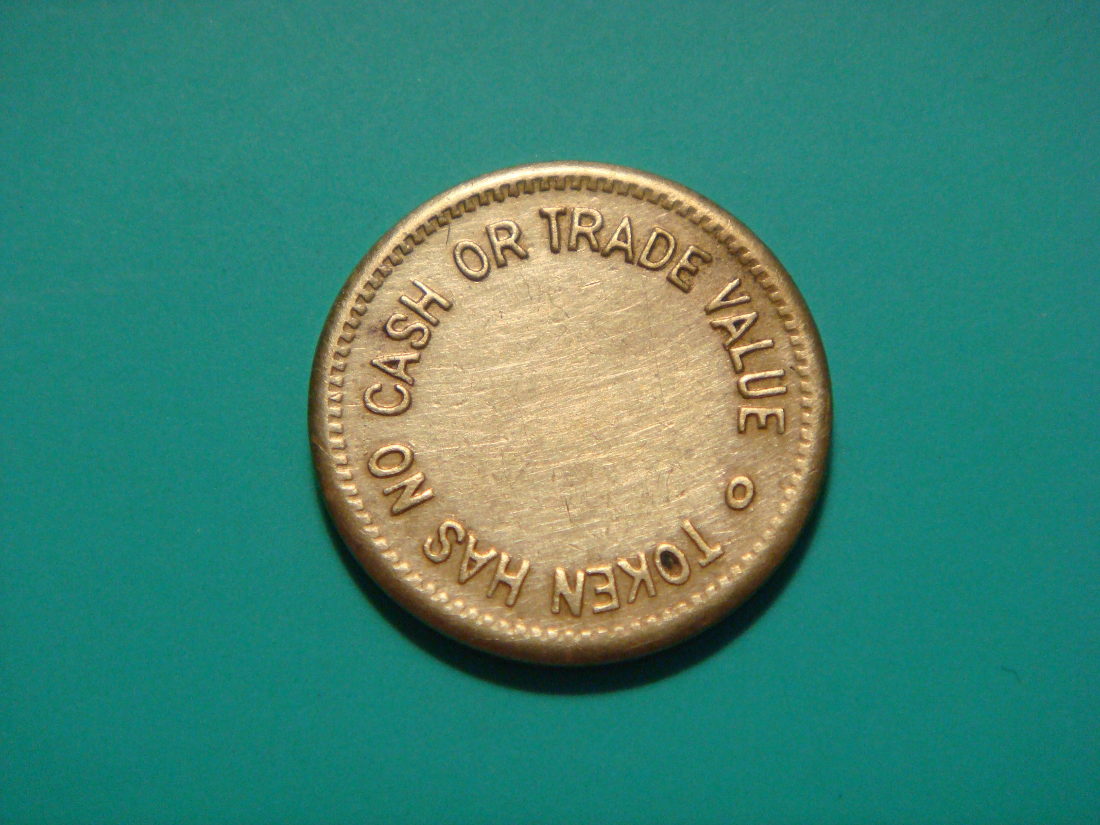 VINTAGE GAMING TOKEN "COIN HAS NO CASH OR TRADE VALUE/FOR AMUSEMENT ...