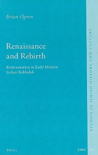 Studies in Jewish History and Culture Ser.: Renaissance and Rebirth ...